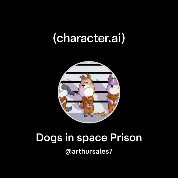 Chat with Dogs in space Prison | character.ai | AI Chat, Reimagined ...