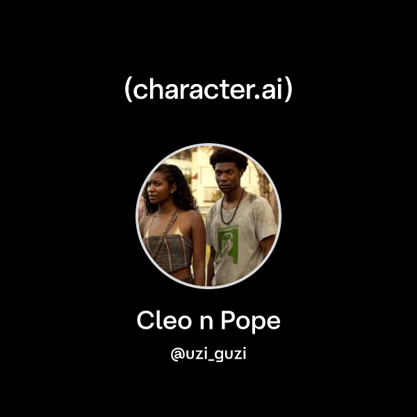 Chat with Cleo n Pope | character.ai | Personalized AI for every moment ...