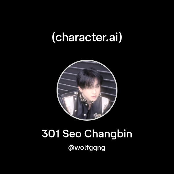 Chat with 301 Seo Changbin | character.ai | AI Chat, Reimagined–Your Words. Your World.