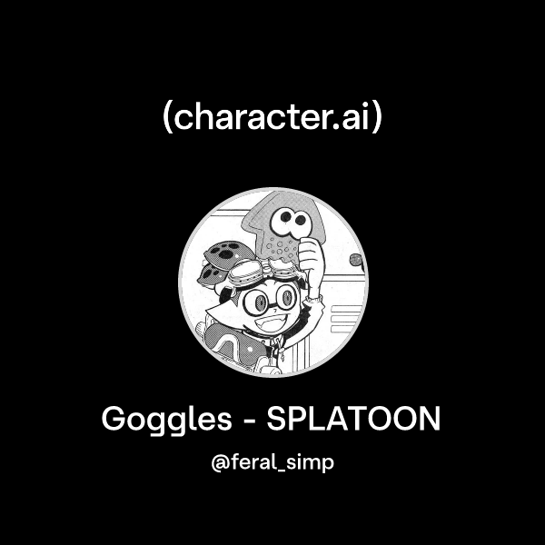 Chat with Goggles - SPLATOON | character.ai | AI Chat, Reimagined–Your ...
