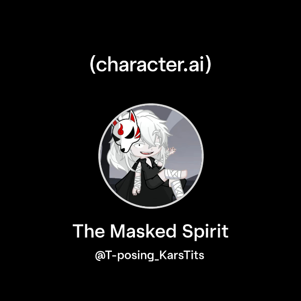 Chat with The Masked Spirit | character.ai | Personalized AI for every ...