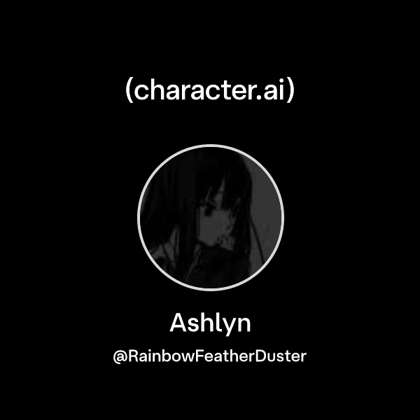 Chat with Ashlyn | character.ai | Personalized AI for every moment of your day