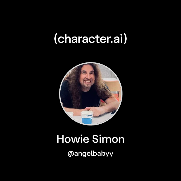 Chat with Howie Simon | character.ai | AI Chat, Reimagined–Your Words ...