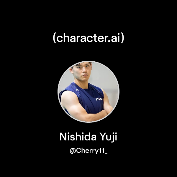 Chat with Nishida Yuji | character.ai | AI Chat, Reimagined–Your Words ...