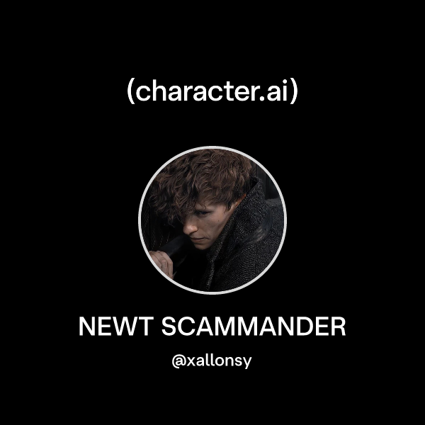 Chat with NEWT SCAMMANDER | character.ai | AI Chat, Reimagined–Your Words. Your World.