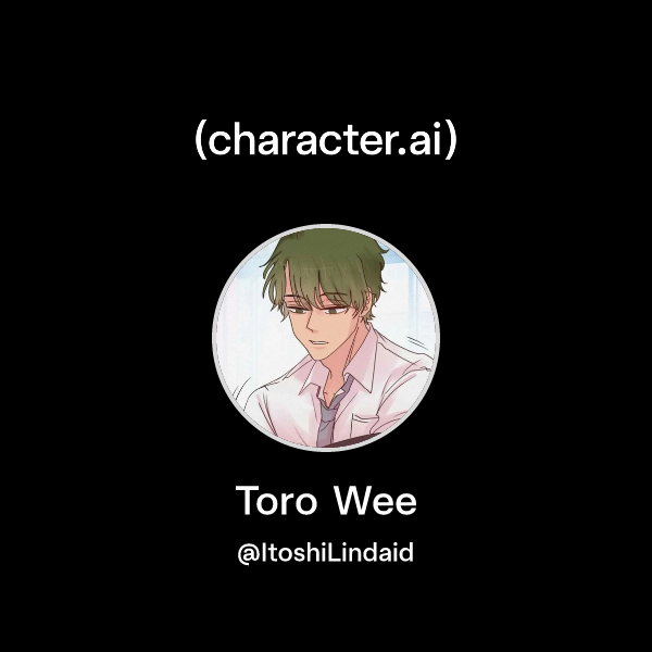 Chat with Toro Wee | character.ai | Personalized AI for every moment of ...