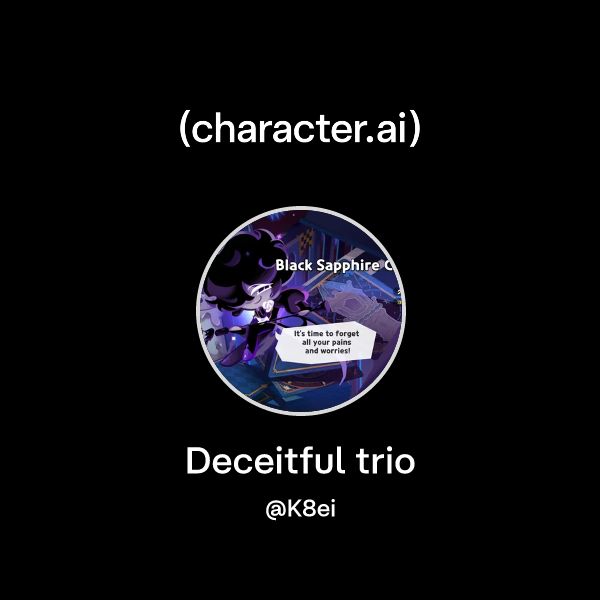 Chat with Deceitful trio | character.ai | AI Chat, Reimagined–Your ...