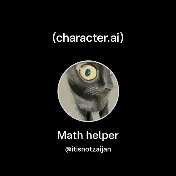 Chat with Math helper | character.ai | AI Chat, Reimagined–Your Words ...