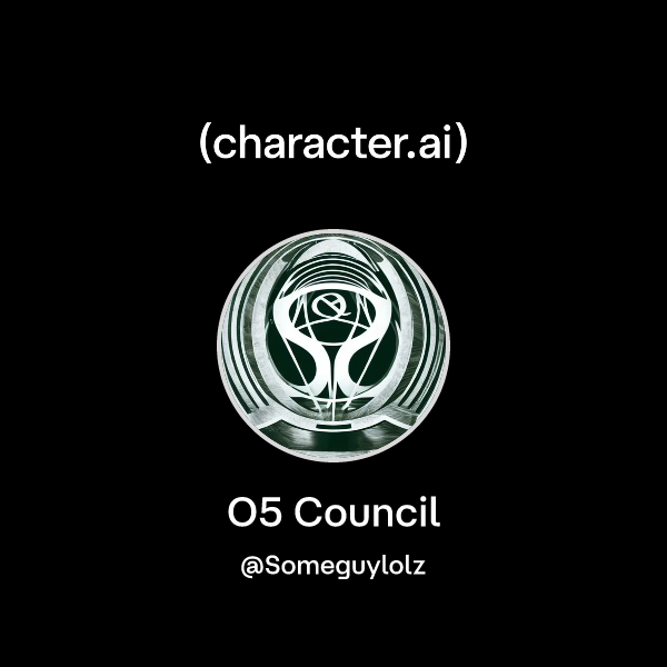 Chat with O5 Council | character.ai | AI Chat, Reimagined–Your Words. Your World.