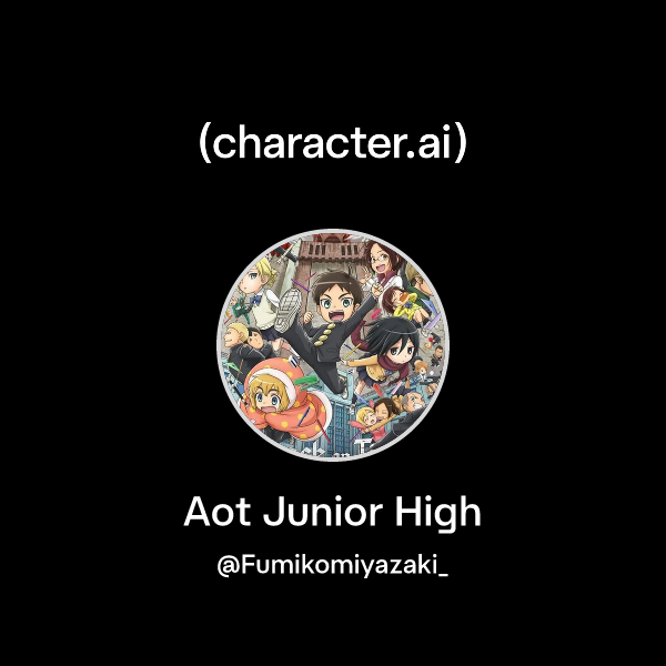 Chat with Aot Junior High | character.ai | AI Chat, Reimagined–Your ...