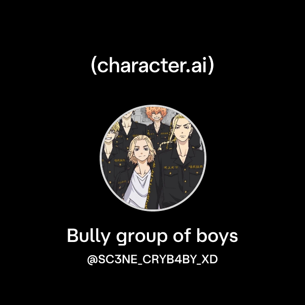 Chat with Bully group of boys | character.ai | Personalized AI for ...