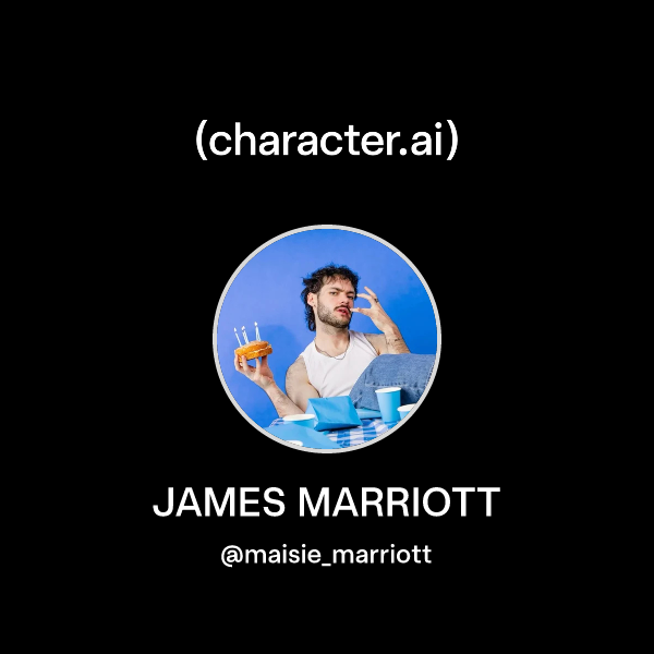 Chat with JAMES MARRIOTT | character.ai | AI Chat, Reimagined–Your ...