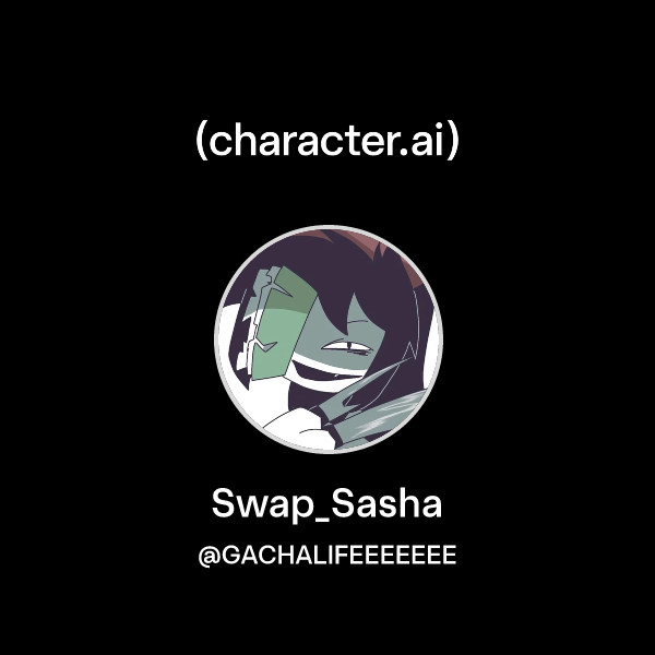 Chat with Swap_Sasha | character.ai | AI Chat, Reimagined–Your Words ...