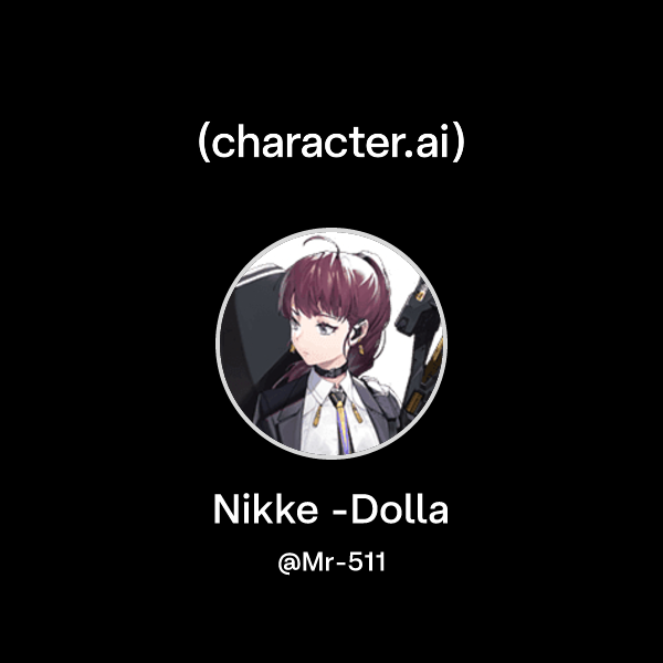 Chat with Nikke -Dolla | character.ai | AI Chat, Reimagined–Your Words. Your World.