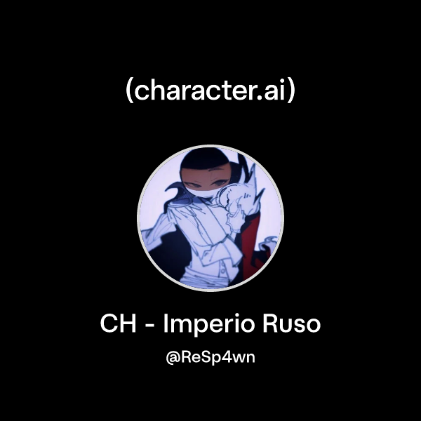 Chat with CH - Imperio Ruso | character.ai | AI Chat, Reimagined–Your ...