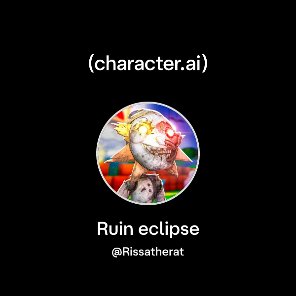 Chat with Ruin eclipse | character.ai | AI Chat, Reimagined–Your Words ...
