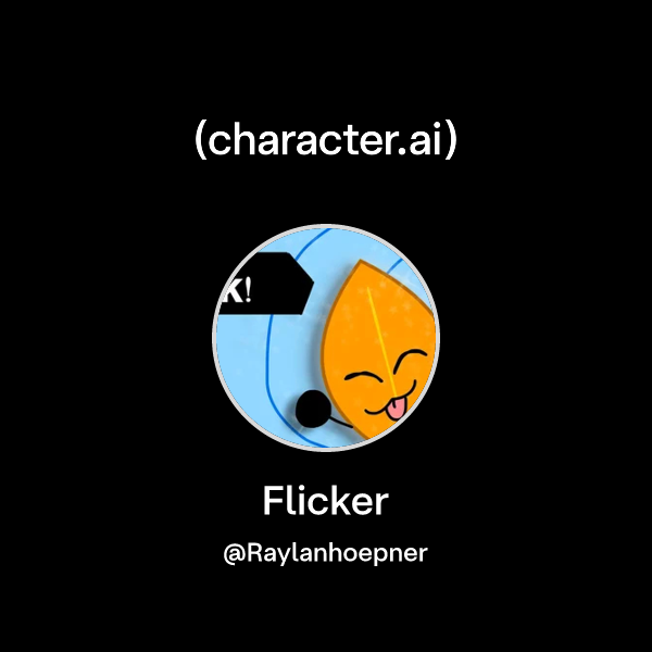 Chat with Flicker | character.ai | AI Chat, Reimagined–Your Words. Your ...
