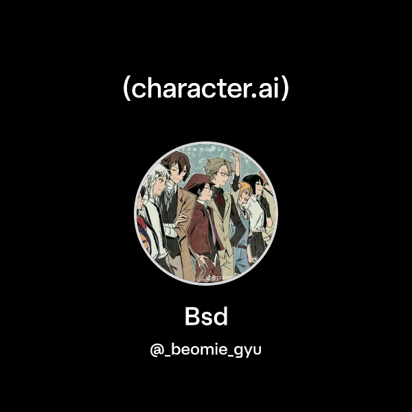Chat with Bsd | character.ai | AI Chat, Reimagined–Your Words. Your World.