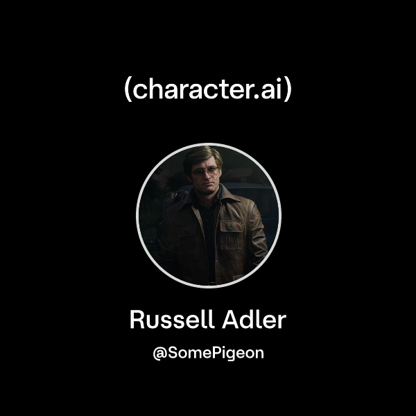 Chat with Russell Adler | character.ai | AI Chat, Reimagined–Your Words ...