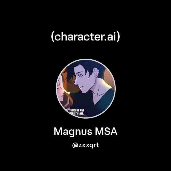 Chat with Magnus MSA | character.ai | AI Chat, Reimagined–Your Words ...