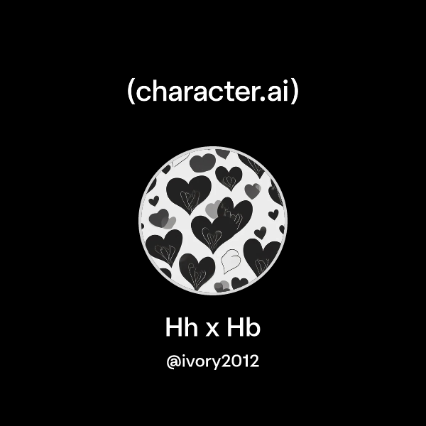 Chat with Hh x Hb | character.ai | AI Chat, Reimagined–Your Words. Your ...
