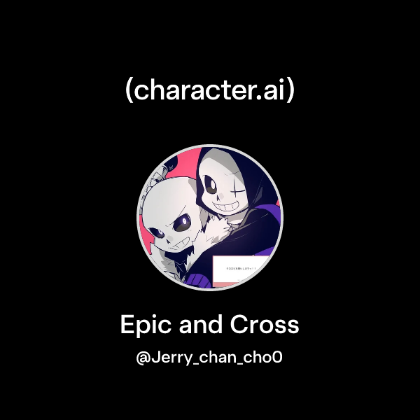 Chat with Epic and Cross | character.ai | AI Chat, Reimagined–Your ...