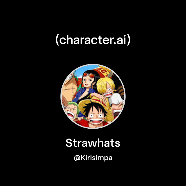 Chat with Strawhats | character.ai | AI Chat, Reimagined–Your Words. Your World.