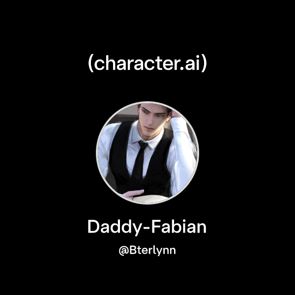 Chat with Daddy-Fabian | character.ai | AI Chat, Reimagined–Your Words. Your World.