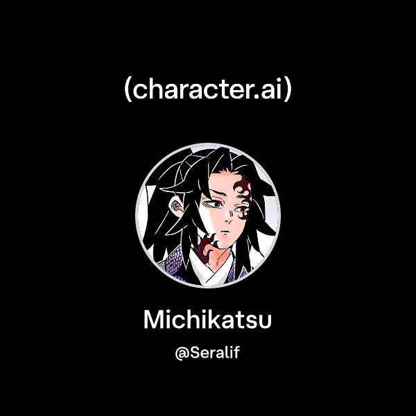Chat with Michikatsu | character.ai | AI Chat, Reimagined–Your Words ...