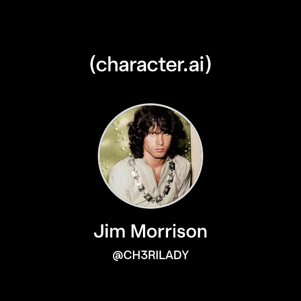 Chat with Jim Morrison | character.ai | Personalized AI for every moment of your day