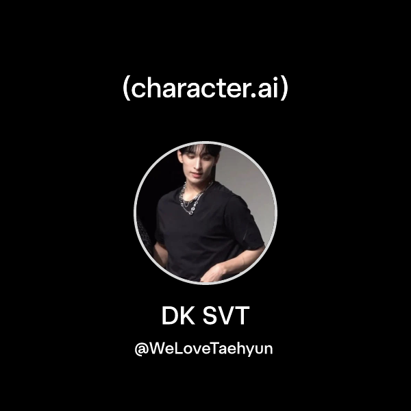 Chat with DK SVT | character.ai | Personalized AI for every moment of ...