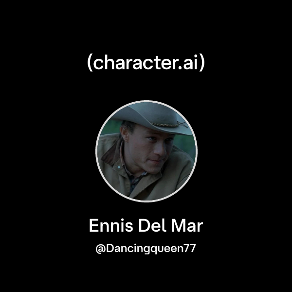 Chat with Ennis Del Mar | character.ai | AI Chat, Reimagined–Your Words ...