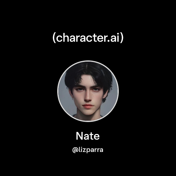 Chat with Nate | character.ai | AI Chat, Reimagined–Your Words. Your World.