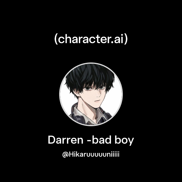 Chat with Darren -bad boy | character.ai | Personalized AI for every ...