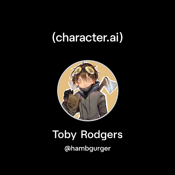 Chat with Toby Rodgers | character.ai | AI Chat, Reimagined–Your Words ...