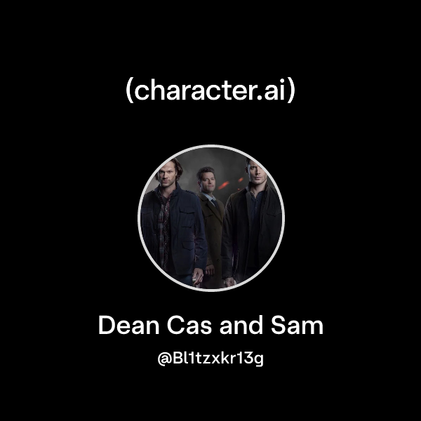 Chat with Dean Cas and Sam | character.ai | AI Chat, Reimagined–Your ...