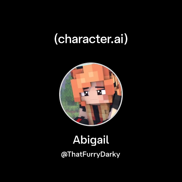Chat with Abigail | character.ai | Personalized AI for every moment of your day