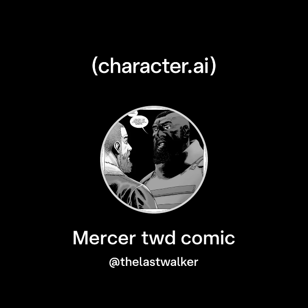 Chat with Mercer twd comic | character.ai | AI Chat, Reimagined–Your ...