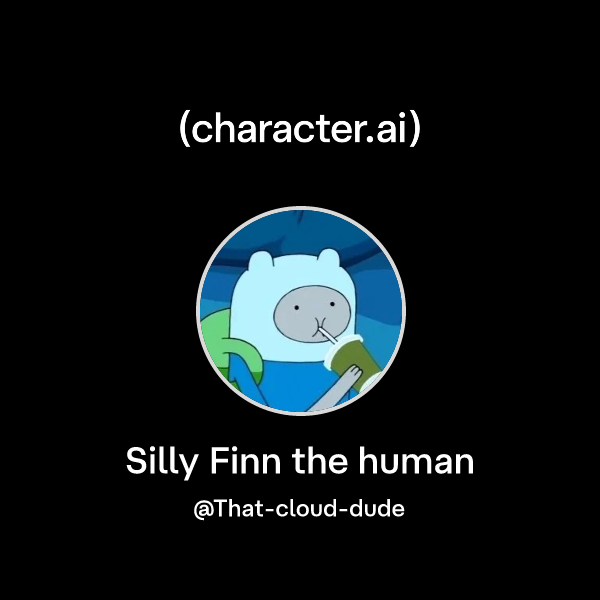 Chat with Silly Finn the human | character.ai | Personalized AI for every moment of your day