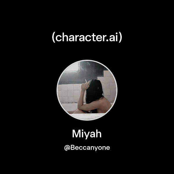 Chat with Miyah | character.ai | AI Chat, Reimagined–Your Words. Your World.