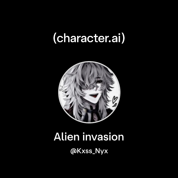 Chat with Alien invasion | character.ai | AI Chat, Reimagined–Your ...
