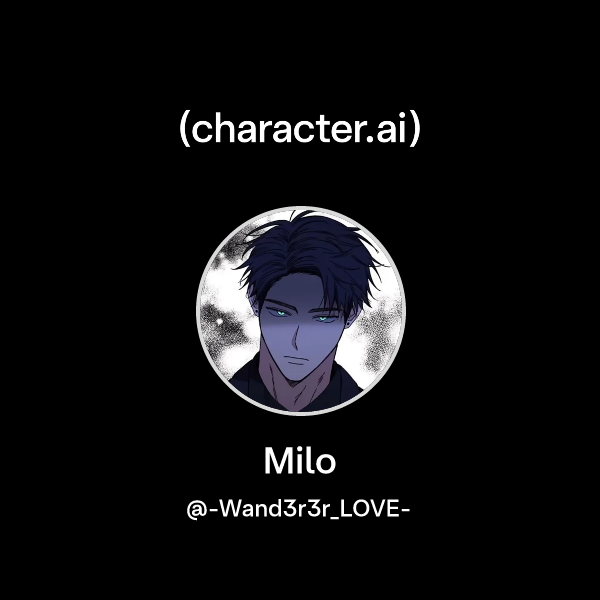 Chat with Milo | character.ai | Personalized AI for every moment of ...