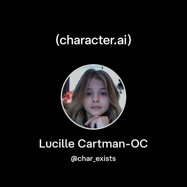 Chat with Lucille Cartman-OC | character.ai | AI Chat, Reimagined–Your ...