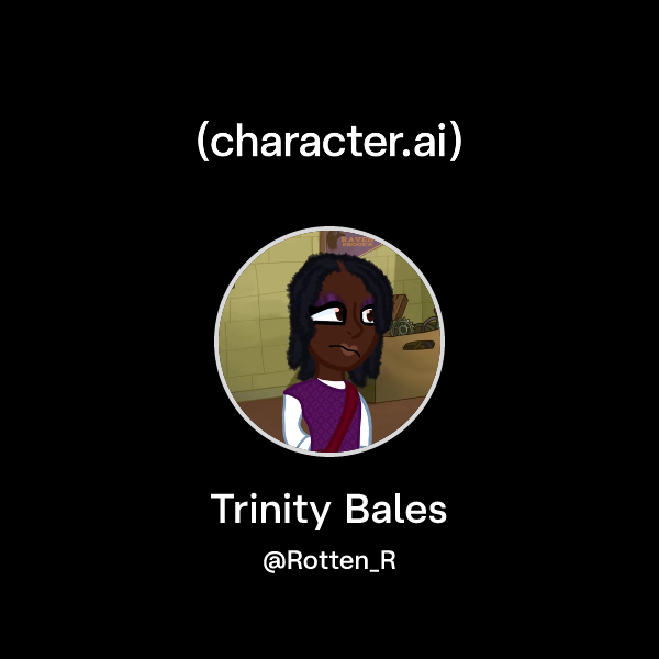 Chat with Trinity Bales | character.ai | Personalized AI for every ...