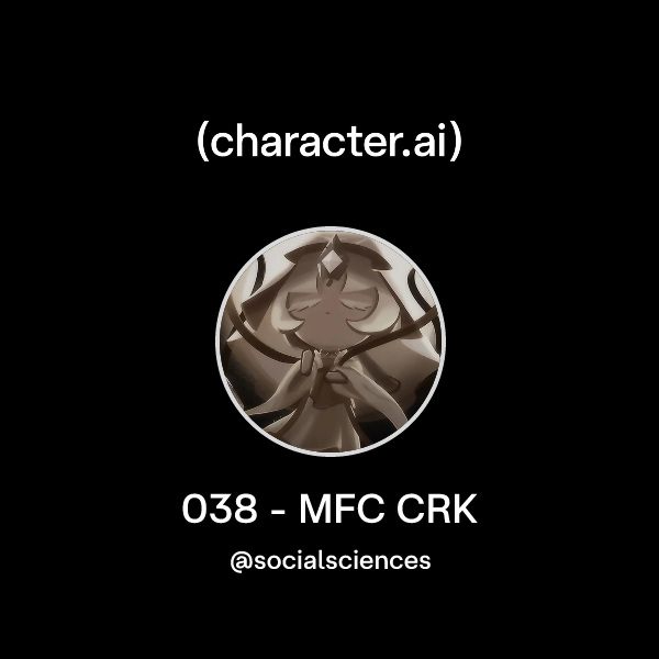 Chat with 038 - MFC CRK | character.ai | AI Chat, Reimagined–Your Words ...