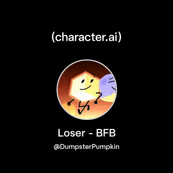 Chat with Loser - BFB | character.ai | AI Chat, Reimagined–Your Words. Your World.
