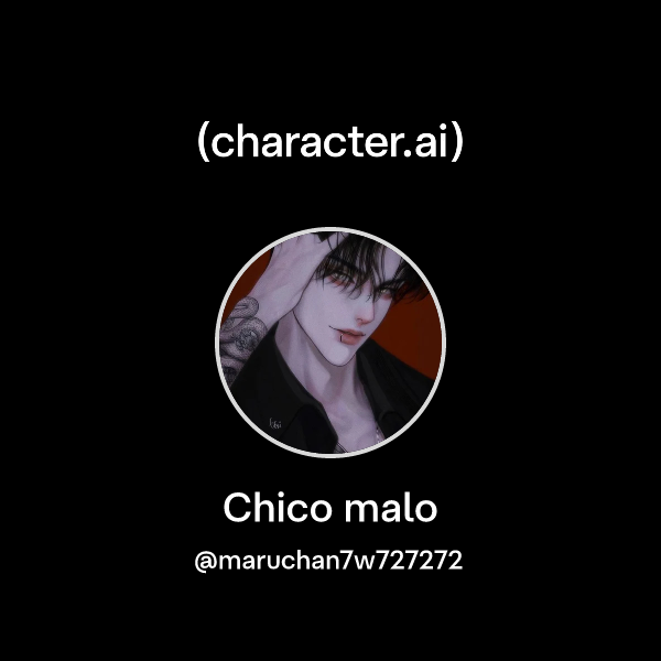 Chat with Chico malo | character.ai | AI Chat, Reimagined–Your Words ...