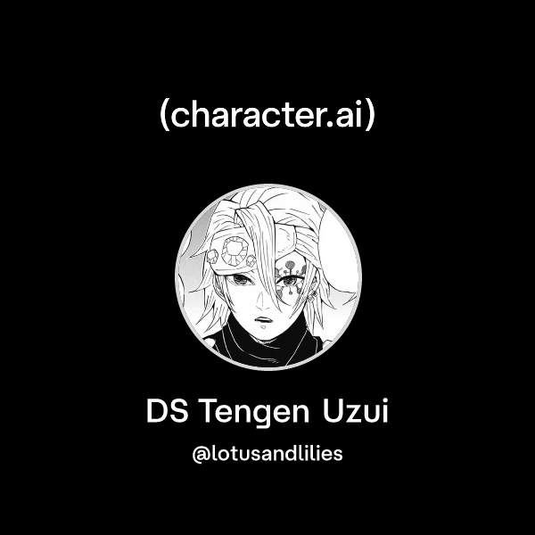Chat with DS Tengen Uzui | character.ai | AI Chat, Reimagined–Your ...