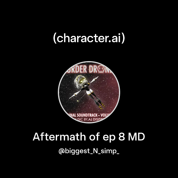 Chat with Aftermath of ep 8 MD | character.ai | AI Chat, Reimagined ...