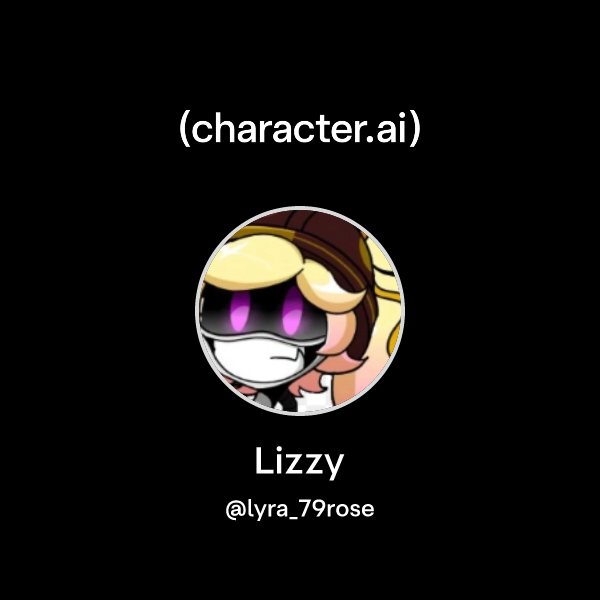 Chat with Lizzy | character.ai | AI Chat, Reimagined–Your Words. Your ...